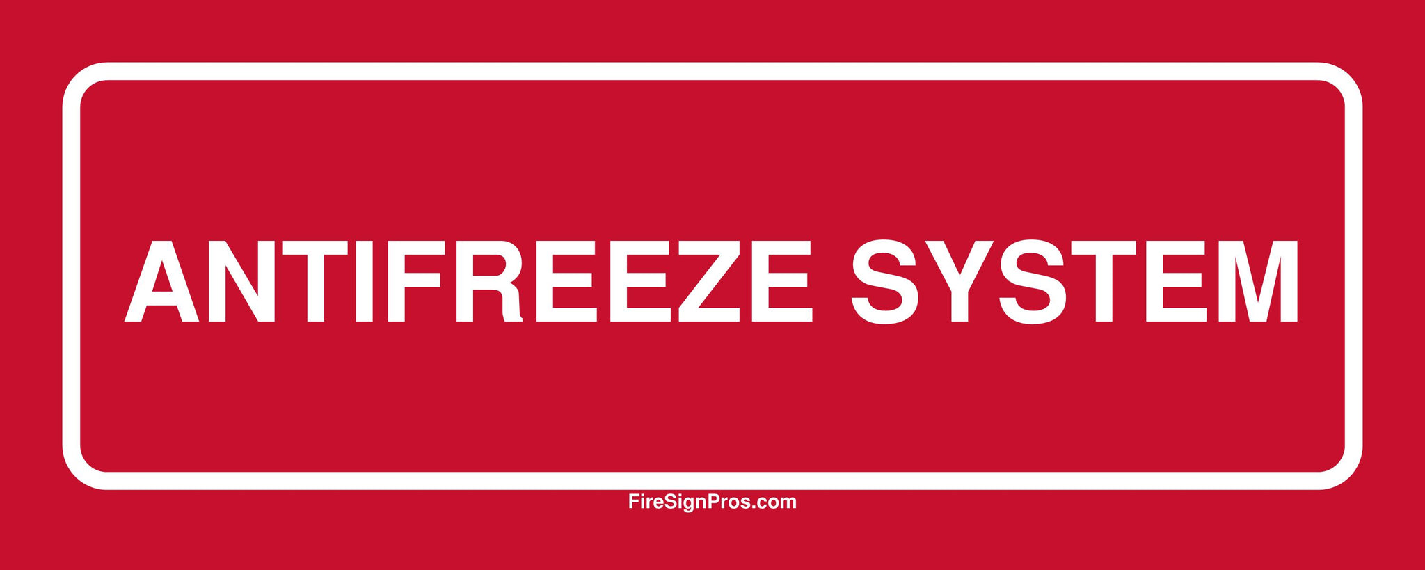 Antifreeze System Sign – Fire Sign Pros