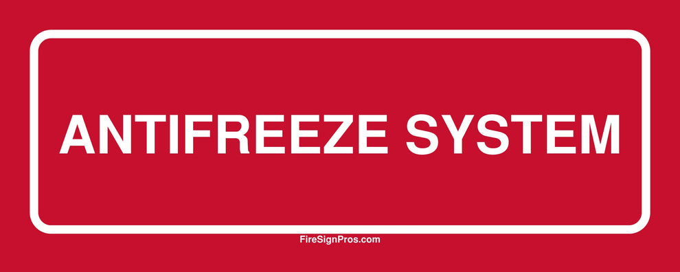 Antifreeze System Sign – Fire Sign Pros